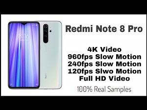 Redmi Note 8 Pro 960fps Super Slow Motion, 4K, 1080p Video Samples