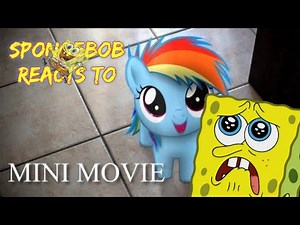 SpongeBob Squarepants Reacts to My Little Dashie