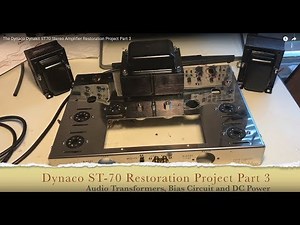 The Dynaco Dynakit ST70 Stereo Amplifier Restoration Project Part 3
