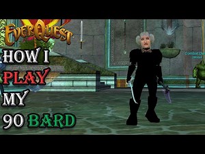 How I Play My Level 90 Bard - Everquest Guide