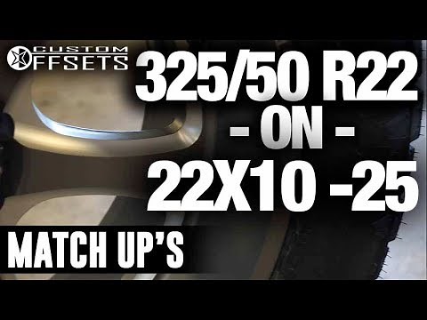 Custom Offsets Match Up: 325/50 R22 on 22x10 -25