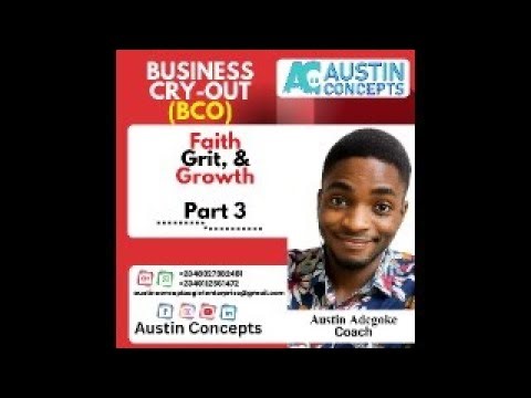 Business Cry-Out (BCO) | Faith, Grit, and Growth | Part 3