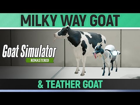 Goat Simulator Remastered - Teather Goat & Milky Way Goat - How to Unlock Goat/Mutator