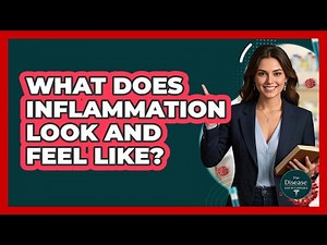 What Does Inflammation Look And Feel Like?