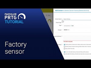 PRTG Tutorial - Why Could the Sensor Factory Sensor Be Useful