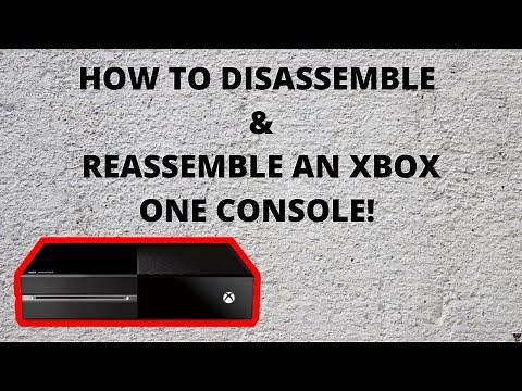 How to Disassemble and Reassemble an Xbox One!