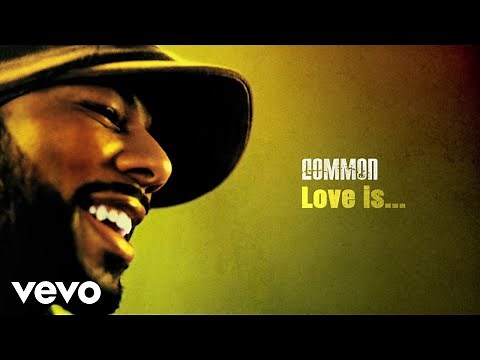 Common - Love is... (Audio)