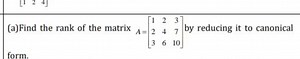 (a) Find the rank of the matrix A = \begin{bmatrix} 1 & 2 & 3 \... | Filo