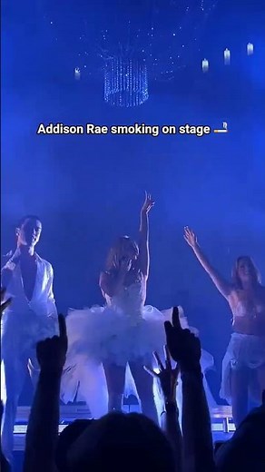 ADDISON RAE SMOKING ON STAGE IN AMSTERDAM TOUR LIVE