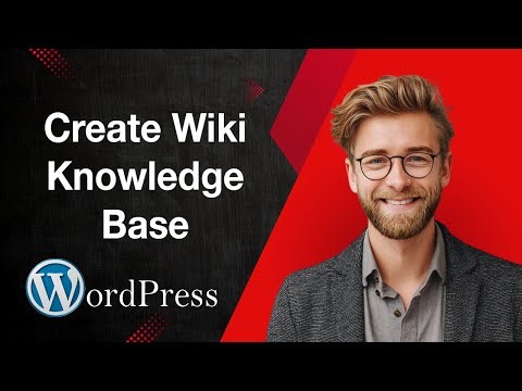 How To Create A Wiki Knowledge Base Using Wordpress [2025 Guide]