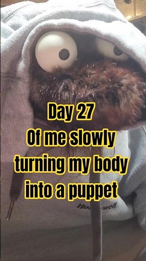 Day 27: Turning my body into a puppet piece by piece