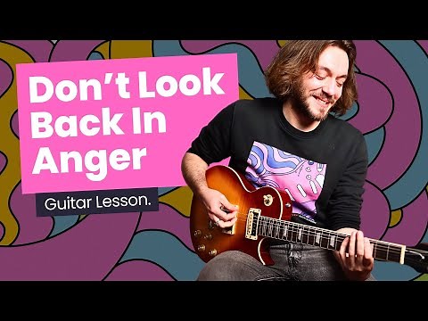 How To Play Don't Look Back In Anger- Oasis Guitar Lesson