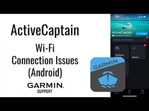 ActiveCaptain | Wi-Fi® Connection Issues (Android™) | Garmin Support