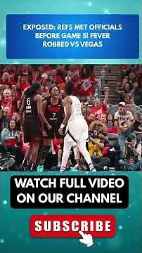 EXPOSED: Refs Met Officials Before Game 5! Fever ROBBED vs Vegas1