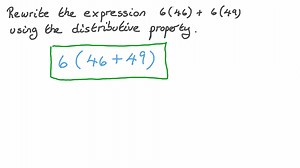 Rewriting Expressions Using the Distributive Property