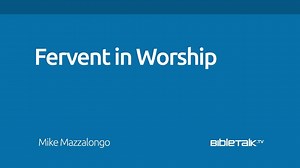 Fervent in Worship
