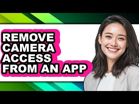 How to Remove Camera Access from an App (updated)