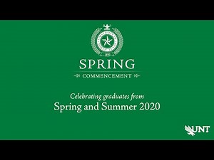 Celebrating Spring and Summer 2020 Graduates | UNT Commencement