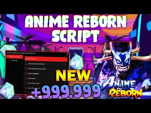 *NEW* Anime Reborn Script (PASTEBIN 2024) (FAST AUTO SUMMON , AUTO UPGRADE , AUTO START)