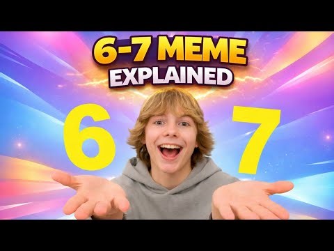 6-7 Meme Explained: How 2 Numbers Broke the Internet