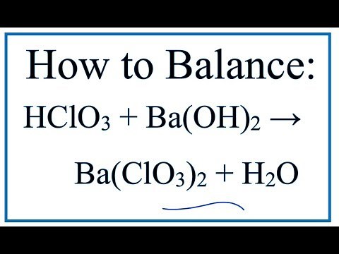 How to Balance HClO3 + Ba(OH)2 = Ba(ClO3)2 + H2O