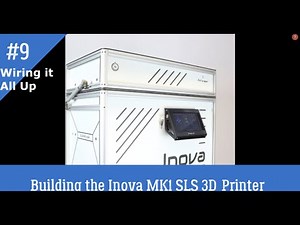 SLS4ALL Inova MK1 SLS 3D Printer Build - Part 9