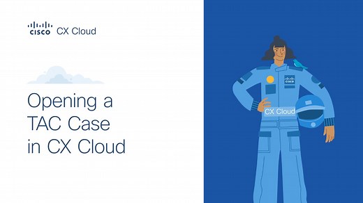 Opening a TAC Case in CX Cloud - Cisco Video Portal