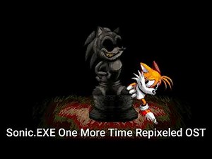 Sonic.EXE One More Time Repixeled OST - One Last Chase