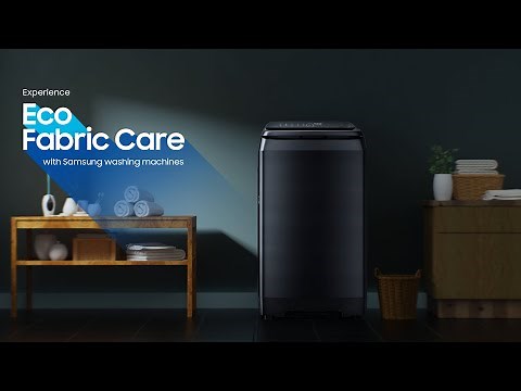 Samsung Top Load Washing Machine | Experience Eco Fabric Care