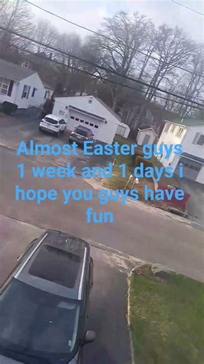Almost Easter guys 1 week and 1 days i hope you guys have fun