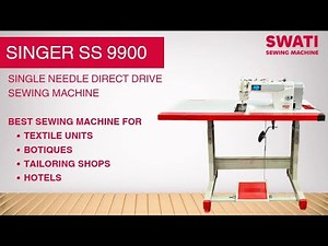 Singer SS 9900 Single Needle Lockstitch Sewing Machine - 9619-599-599