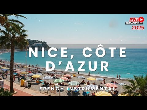 Nice Côte d’Azur 4K – Beautiful France Seaside with Relaxing Instrumental Music