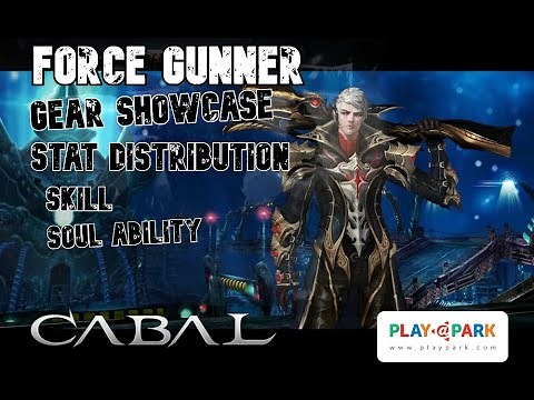 Cabal Online 2021 FORCE GUNNER BUILD SKILL STAT ITEM (Gear Showcase)