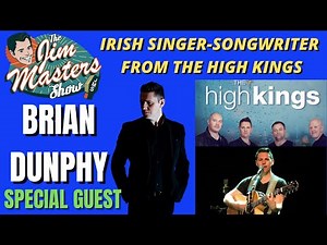 Brian Dunphy of The High Kings Performs, Chats and Irish Criac on The Jim Masters LIVE