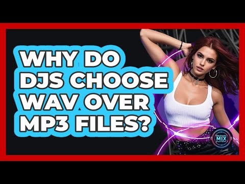 Why Do DJs Choose WAV Over MP3 Files?