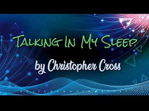 Talking In My Sleep Remix by Christopher Cross [ LYRICS ]