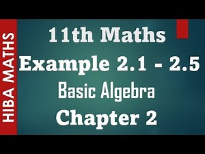 11th maths Basic Algebra chapter 2 example 2.1 - 2.5 tn syllabus hiba maths