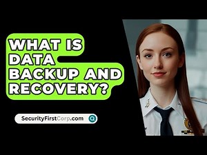 What Is Data Backup And Recovery? - SecurityFirstCorp.com