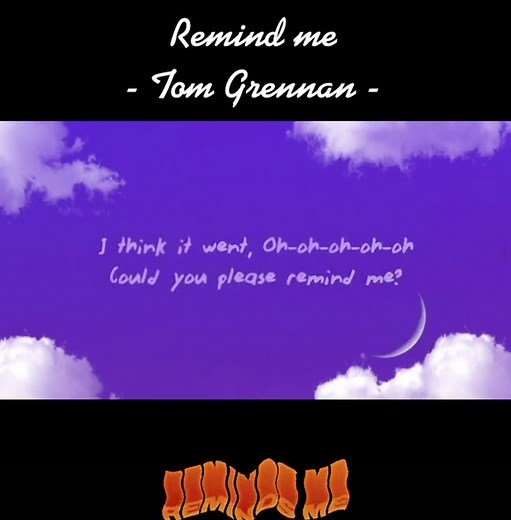 Remind Me by Tom Grennan - Full Lyrics