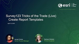ArcGIS Survey123 Tricks of the Trade: Create Report Templates