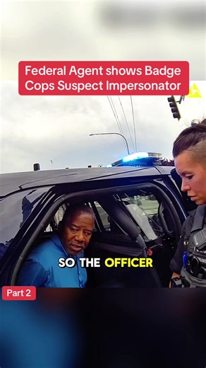 Federal Agent shows Badge Cops Suspect Impersonator #cops #police #bodycam #viral