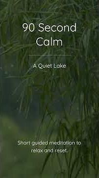 “90 Second Guided Meditation | Calm Your Mind by a Quiet Lake 🌊 (Fast Relaxation)