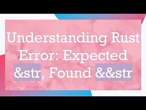 Understanding Rust Error: Expected &str, Found &&str