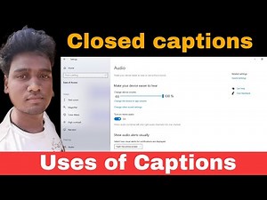 How to use closed captions in windows 10 PC | Closed captions uses | The AB