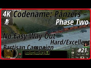 4K [3840x2160 PC] Codename: Panzers – Phase Two (2005) #21 ✓ Partisan 4 ✓ No Easy Way Out