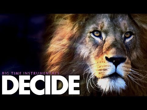 DECIDE - Epic Buildup Powerful Background Instrumental Music - Big Time Motivation Instrumentals