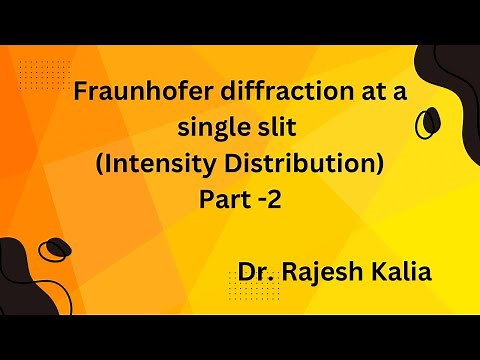 fraunhofer diffraction through single slit (intensity distribution) Part- 2