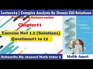 Complex analysis by denni g zill solutions- lecture#4 Exercise#1.2 Questions 1 - 12 Complex analysis