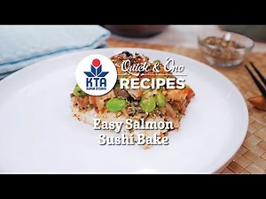 KTA's Quick & 'Ono Recipe: Easy Salmon Sushi Bake by Chef Ryan Covert