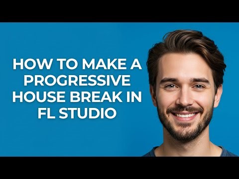 How to Make a Progressive House Break In Fl Studio - GUIDE!
